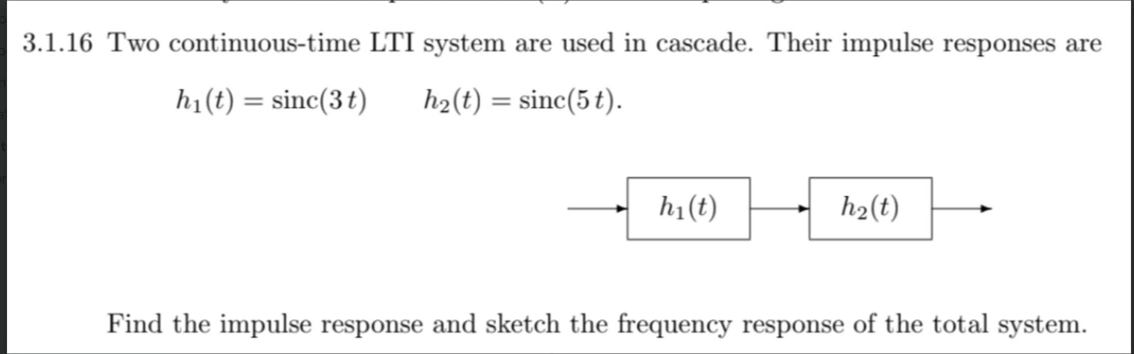 Solved 3.1.16 ﻿Two continuous-time LTI system are used in | Chegg.com