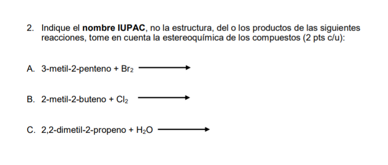 Solved 2. Indique el nombre IUPAC, no la estructura, del o | Chegg.com
