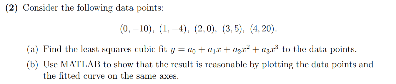 Solved (2) Consider the following data points: (0, -10), (1, | Chegg.com