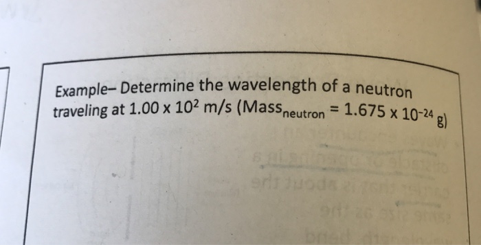 Solved Example- Determine the wavelength of a neutron | Chegg.com