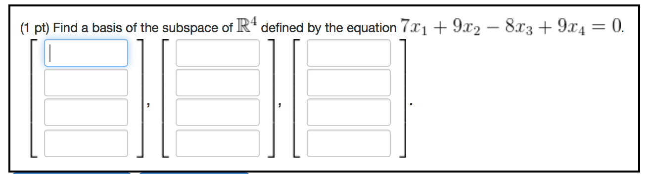 Solved (1 pt) Find a basis of the subspace of R4 defined by | Chegg.com