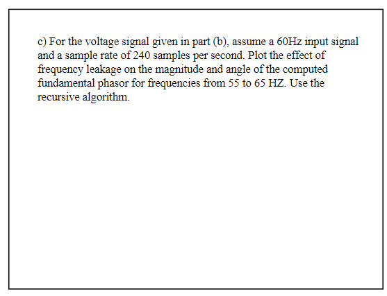 b) For the given voltage signal assume a 60 Hz input | Chegg.com