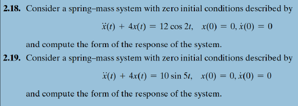 Solved = 2.18. Consider a spring-mass system with zero | Chegg.com