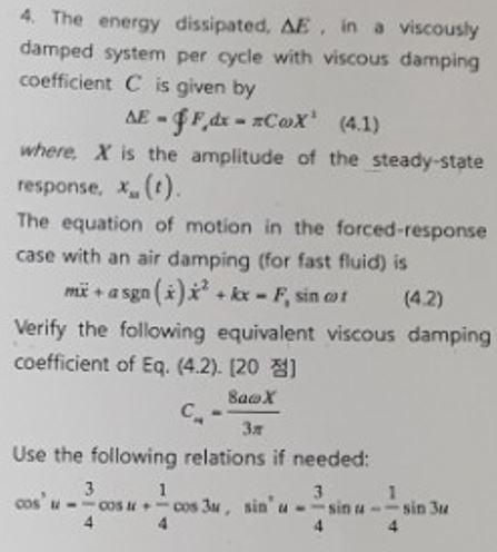 Solved 4 The energy dissipated, AE, in a viscously damped | Chegg.com