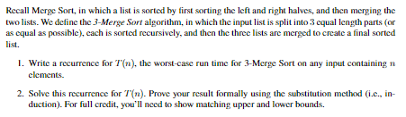 Solved Recall Merge Sort, in which a list is sorted by first | Chegg.com