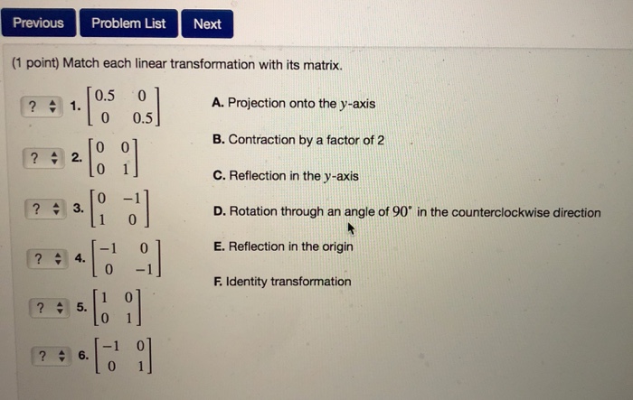 Solved Previous Problem List Next (1 point) Find the matrix | Chegg.com