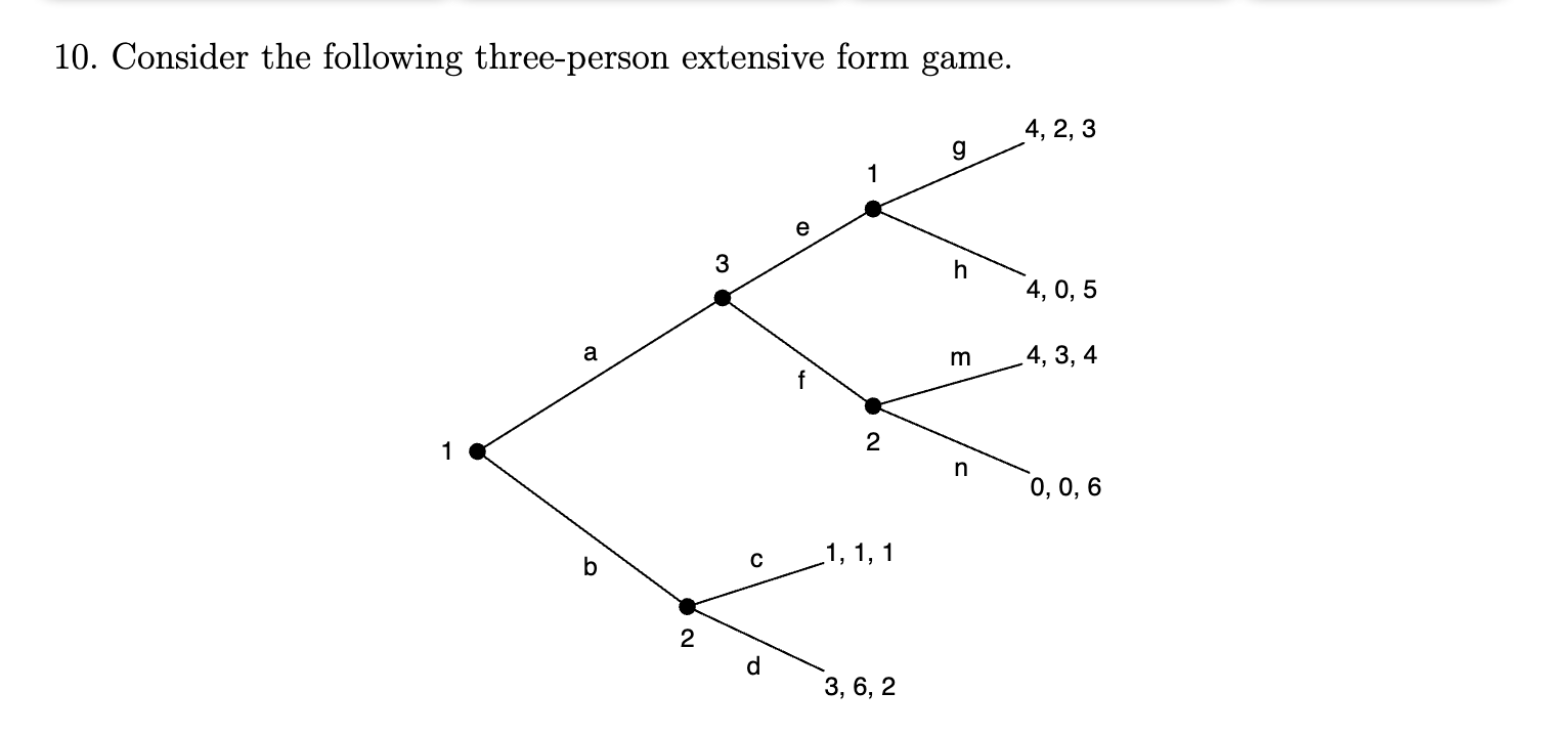 Solved 10. ﻿Consider the following three-person extensive | Chegg.com