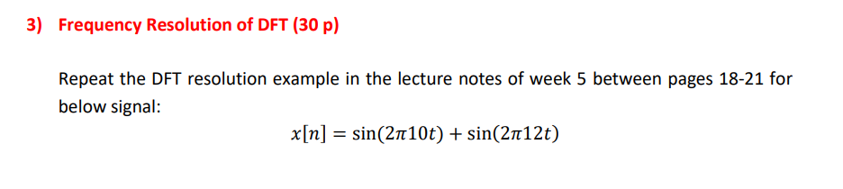 Solved 3) Frequency Resolution of DFT (30 p) Repeat the DFT | Chegg.com