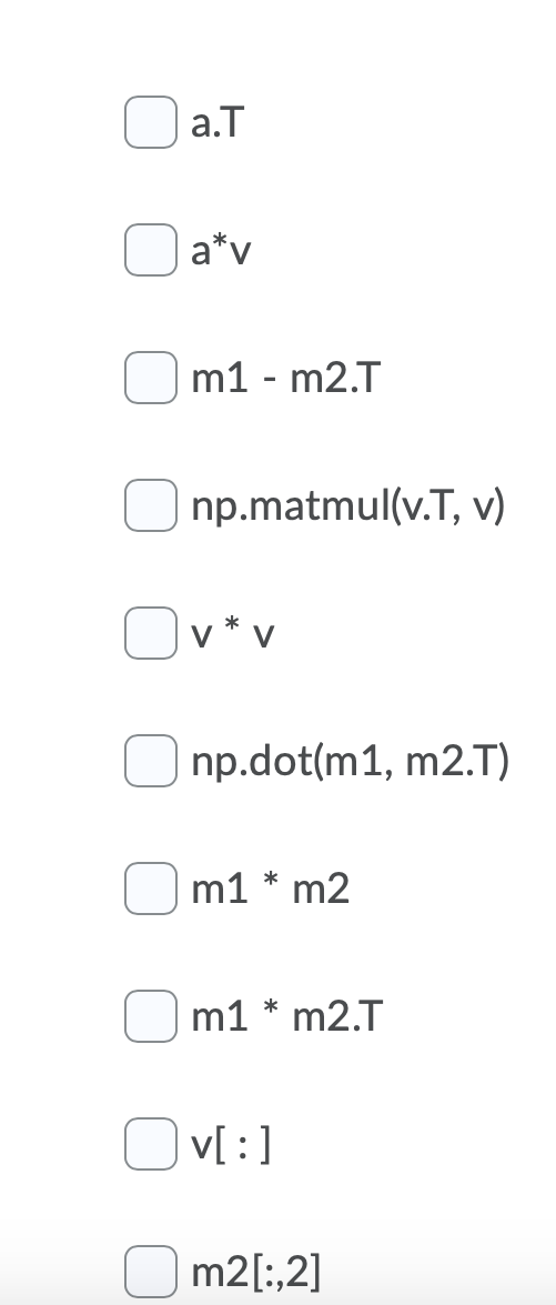 Solved For the following problem, assume numpy is imported | Chegg.com