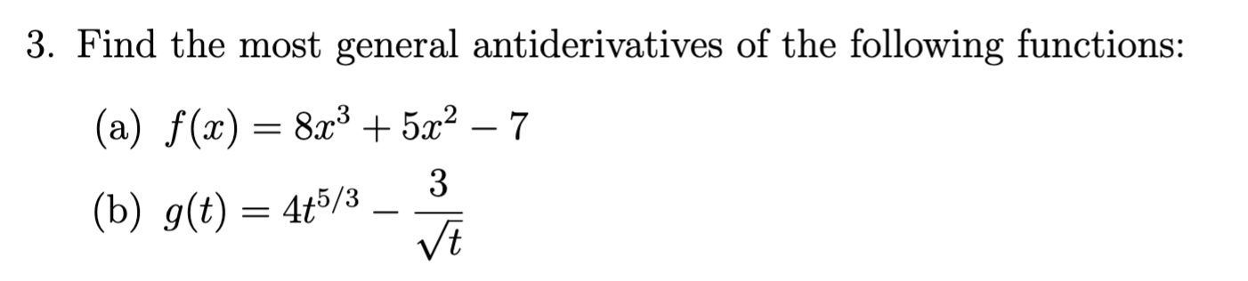 Solved 3. Find the most general antiderivatives of the | Chegg.com