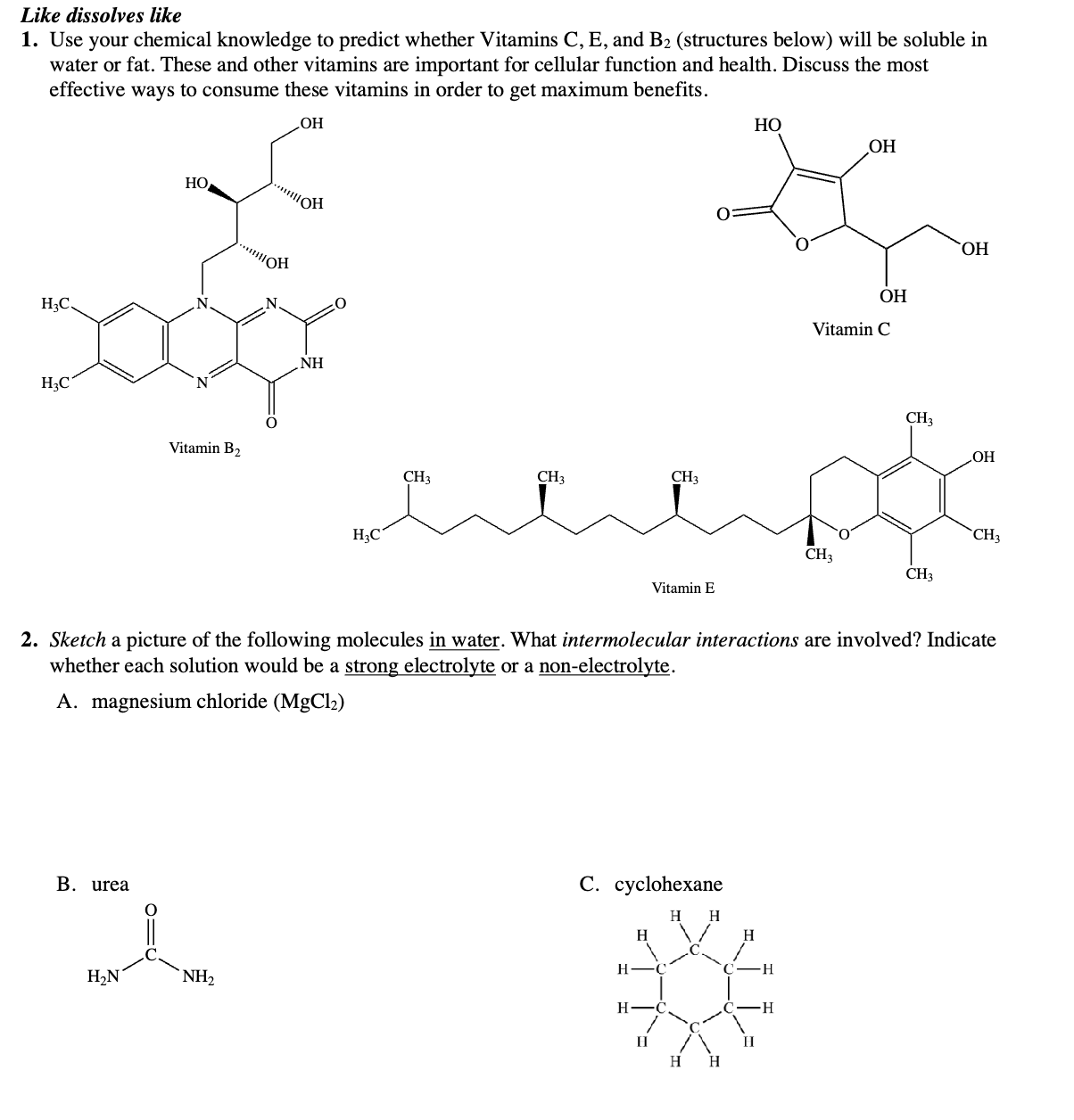 Solved Like dissolves like 1. Use your chemical knowledge to | Chegg.com
