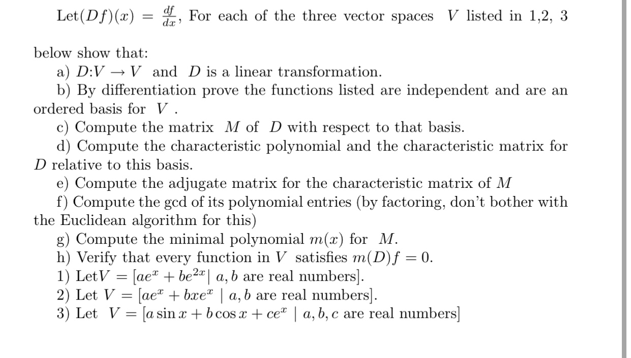 Solved Let(Df)(x) = f, For each of the three vector spaces V | Chegg.com