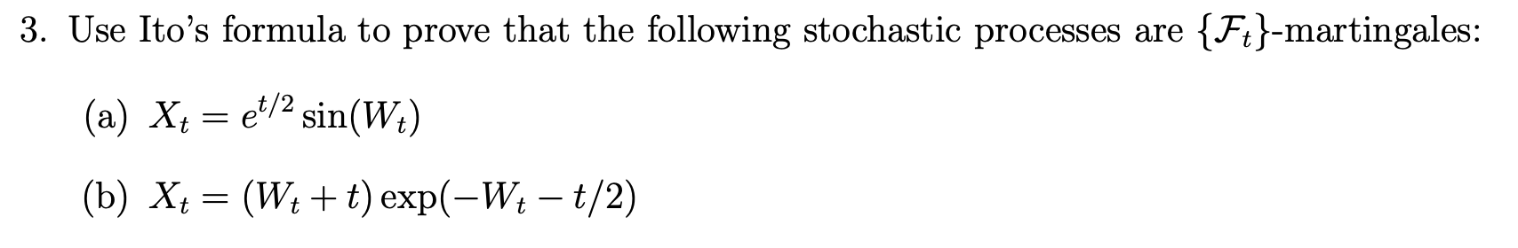 Solved 3. Use Ito's formula to prove that the following | Chegg.com