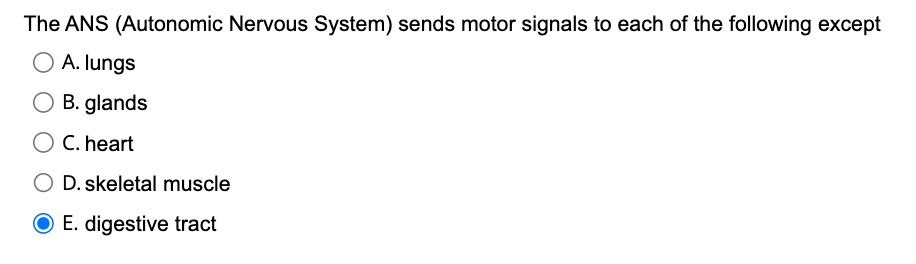Solved The ANS (Autonomic Nervous System) sends motor | Chegg.com