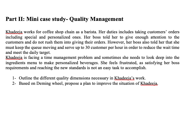 Solved Part II: Mini case study- Quality Management Khadeeja | Chegg.com