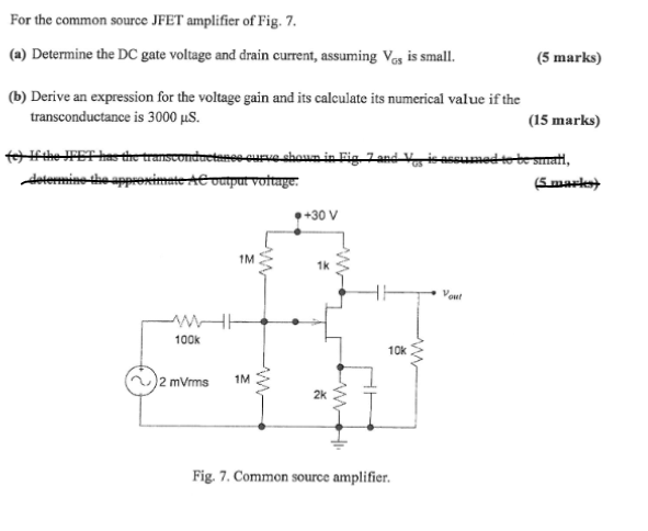 Solved For the common source JFET amplifier of Fig. 7. (a) | Chegg.com