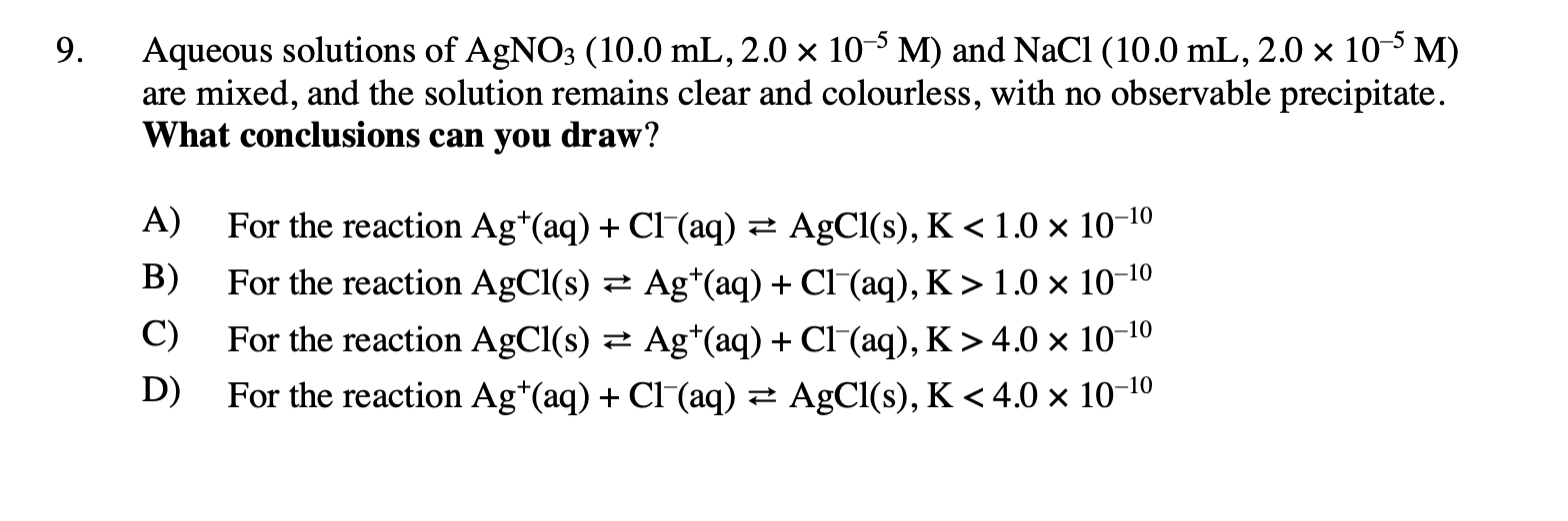 Solved 9. Aqueous solutions of AgNO3 (10.0 mL, 2.0 x 10-5 M) | Chegg.com