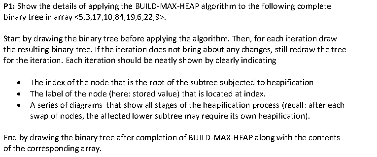 Solved P1 Show The Details Of Applying The Build Max Heap 1375