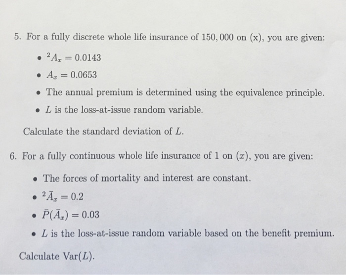 Solved For a fully discrete whole life insurance of 150,000 | Chegg.com