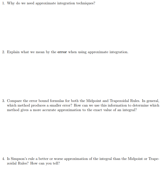Solved 1. Why do we need approximate integration techniques? | Chegg.com