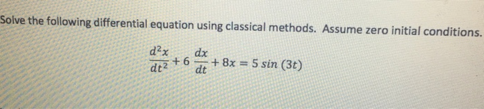 Solved Solve the following differential equation using | Chegg.com