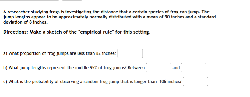 Solved A researcher studying frogs is investigating the | Chegg.com