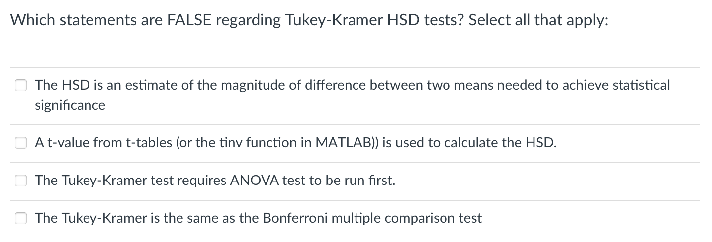 Solved Which statements are FALSE regarding Tukey-Kramer HSD | Chegg.com