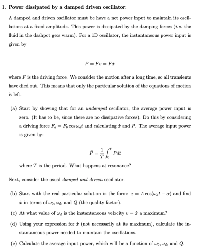 1. Power dissipated by a damped driven oscillator: A | Chegg.com