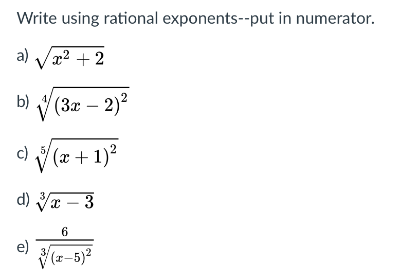 Solved Write using rational exponents--put in numerator. a) | Chegg.com