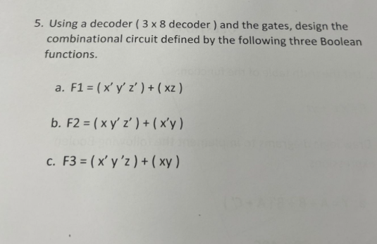 Solved 5. Using a decoder (3×8 decoder ) and the gates, | Chegg.com