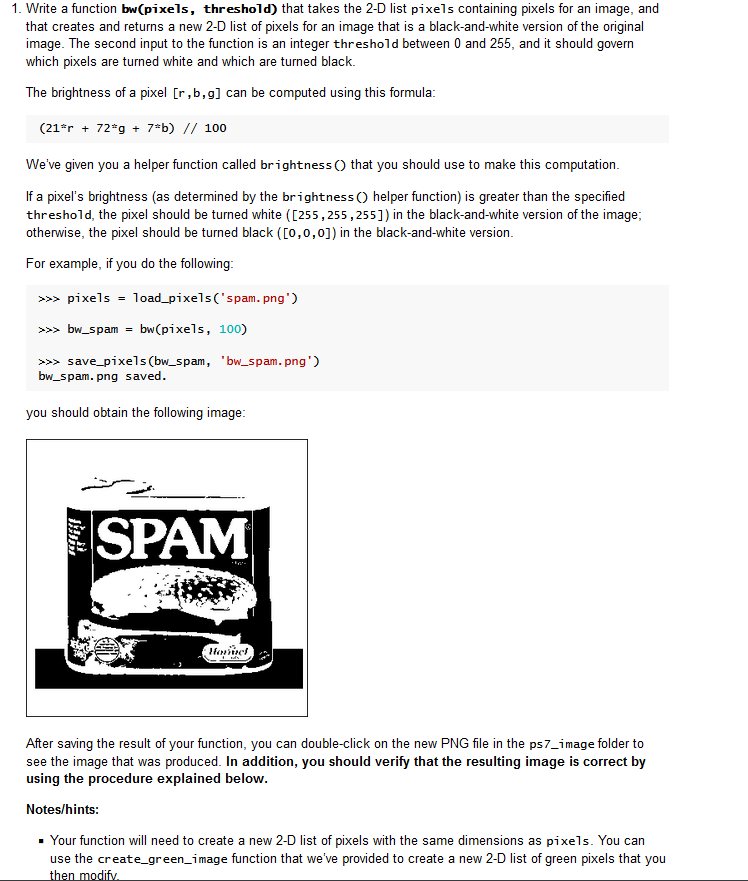 Solved 1. Write a function bw(pixels, threshold) that takes | Chegg.com