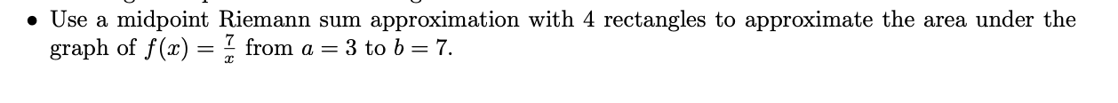 Solved Use a midpoint Riemann sum approximation with 4 | Chegg.com