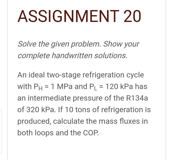 Solved ASSIGNMENT 20 Solve the given problem. Show your | Chegg.com