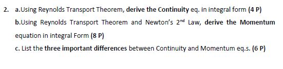 Solved 2. a.Using Reynolds Transport Theorem, derive the | Chegg.com