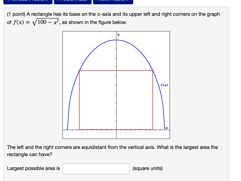 Solved (1 point) A rectangle has its base on the x-axis and | Chegg.com