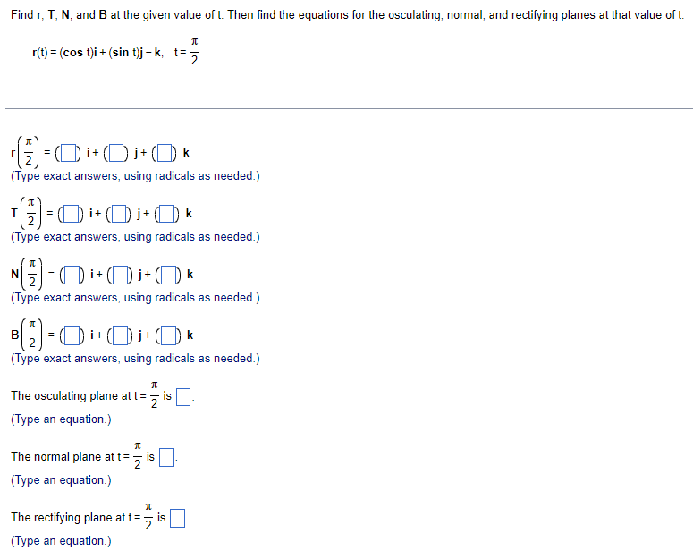 Solved Find r,T,N, ﻿and B ﻿at the given value of t. ﻿Then | Chegg.com