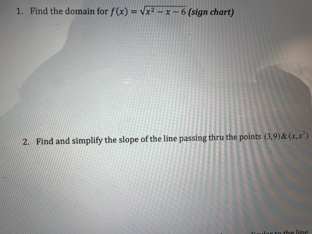 Solved 1. Find the domain for f(x)=x2−x−6 (sign chart) 2. | Chegg.com