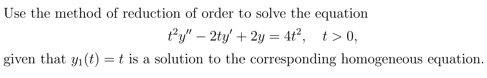 Solved Use the method of reduction of order to solve the | Chegg.com