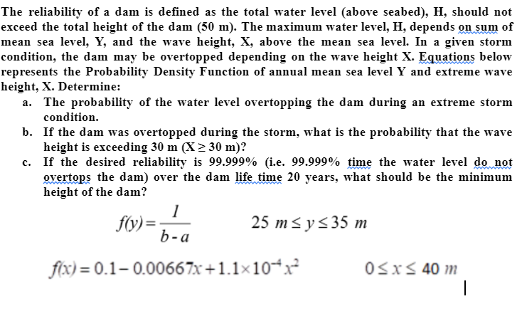 Solved The reliability of a dam is defined as the total | Chegg.com