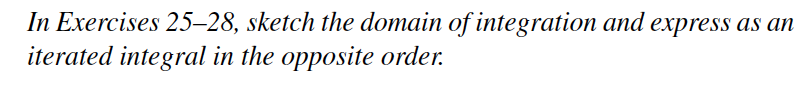Solved In Exercises 25-28, sketch the domain of integration | Chegg.com