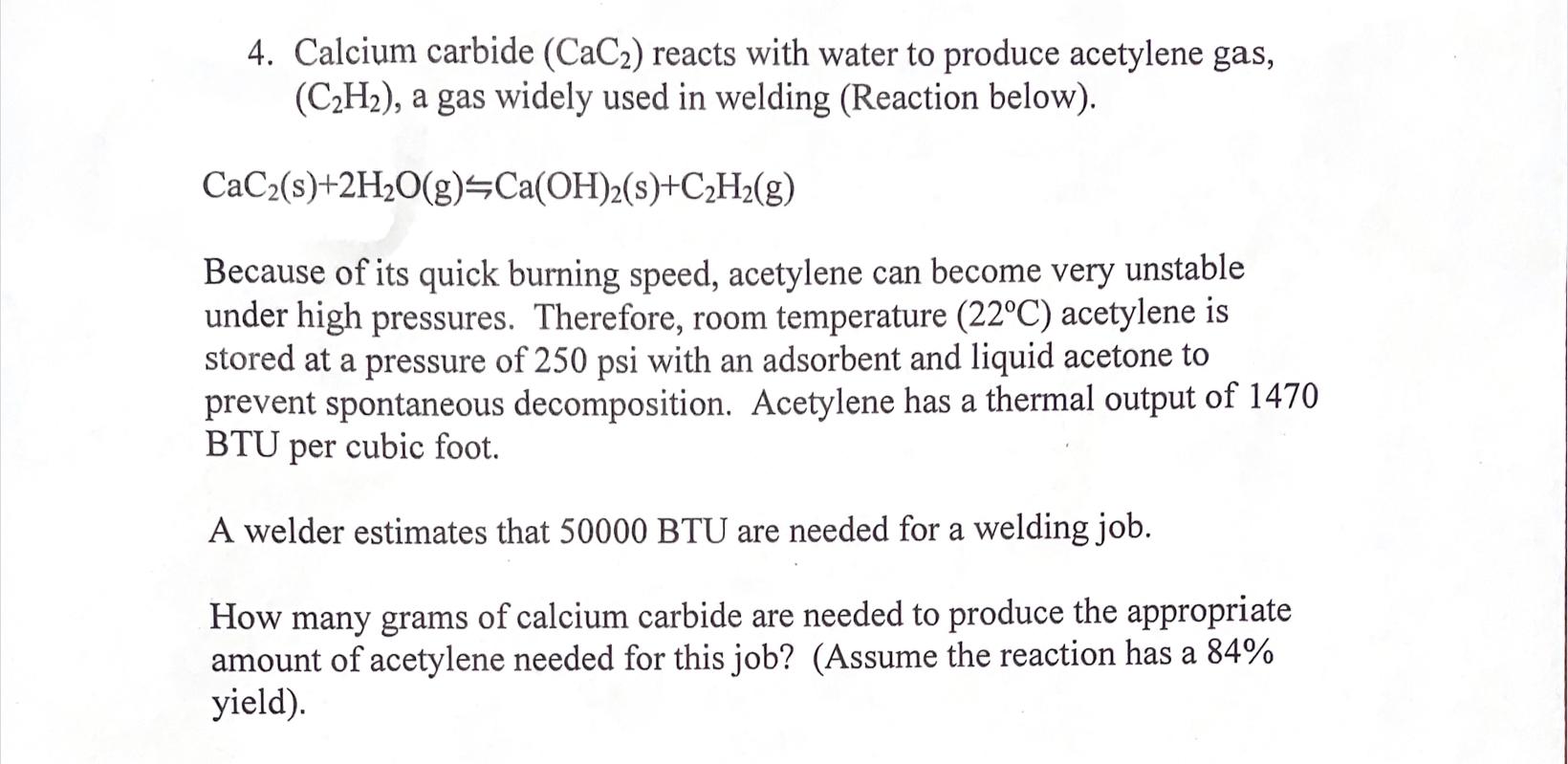 Solved 4. Calcium carbide (CaC2) reacts with water to | Chegg.com