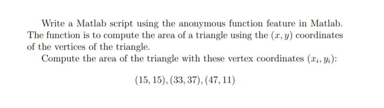 Solved Write a Matlab script using the anonymous function | Chegg.com