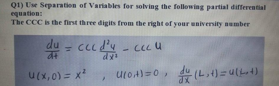 Solved Q1) Use Separation of Variables for solving the | Chegg.com