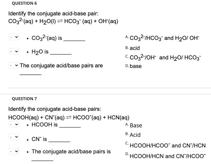 Solved QUESTION 6 Identify the conjugate acid-base pair: | Chegg.com