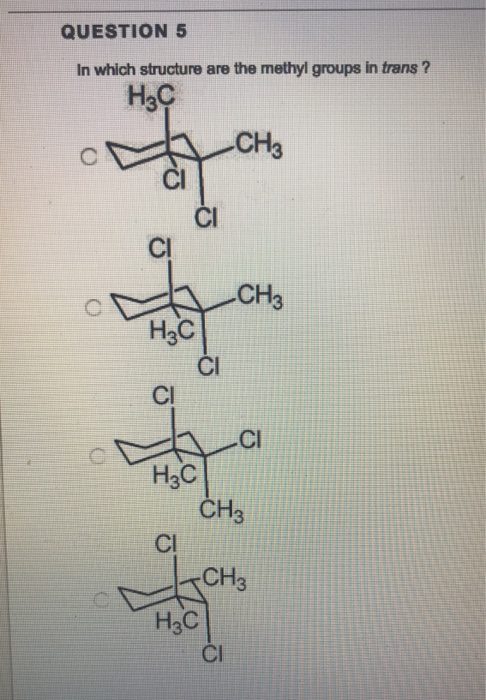 Solved QUESTION 5 In which structure are the methyl groups | Chegg.com