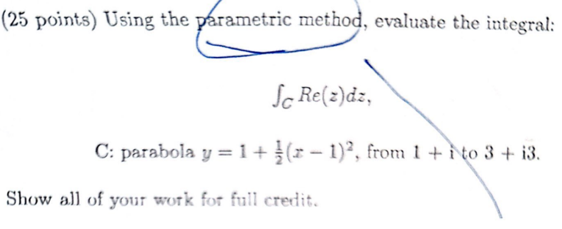 Solved (25 points) Using the parametric method, evaluate the | Chegg.com
