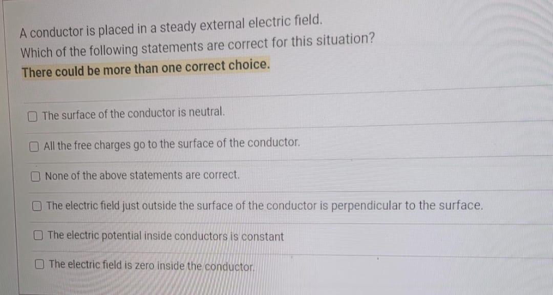 Solved A conductor is placed in a steady external electric | Chegg.com