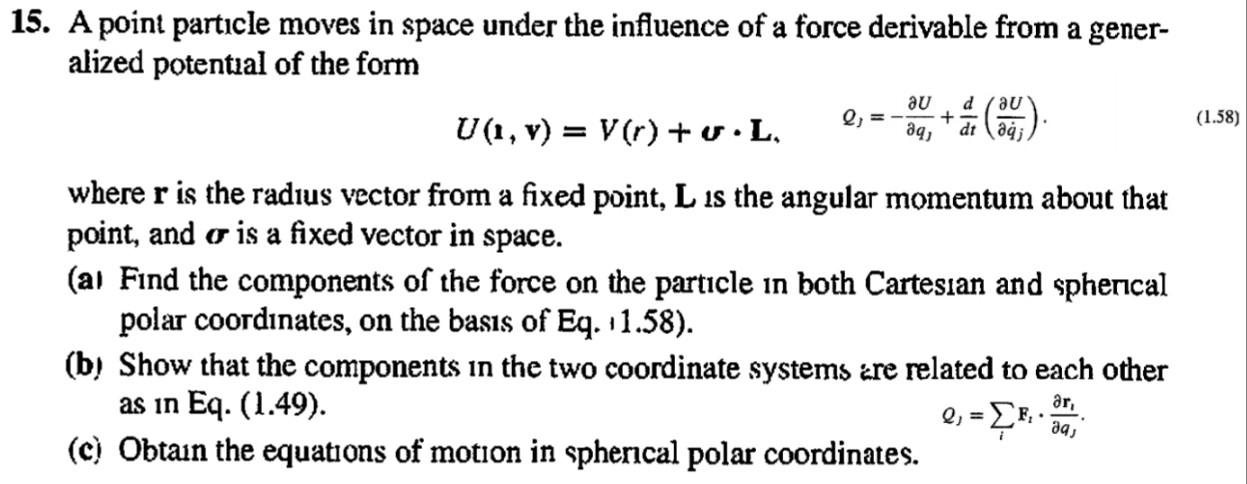 Solved A point particle moves in space under the influence | Chegg.com