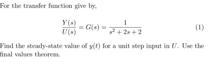 Solved For the transfer function give by, U(s) Find the | Chegg.com