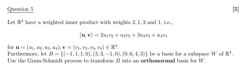 Solved Question 5Let R4 ﻿have a weighted inner product with | Chegg.com